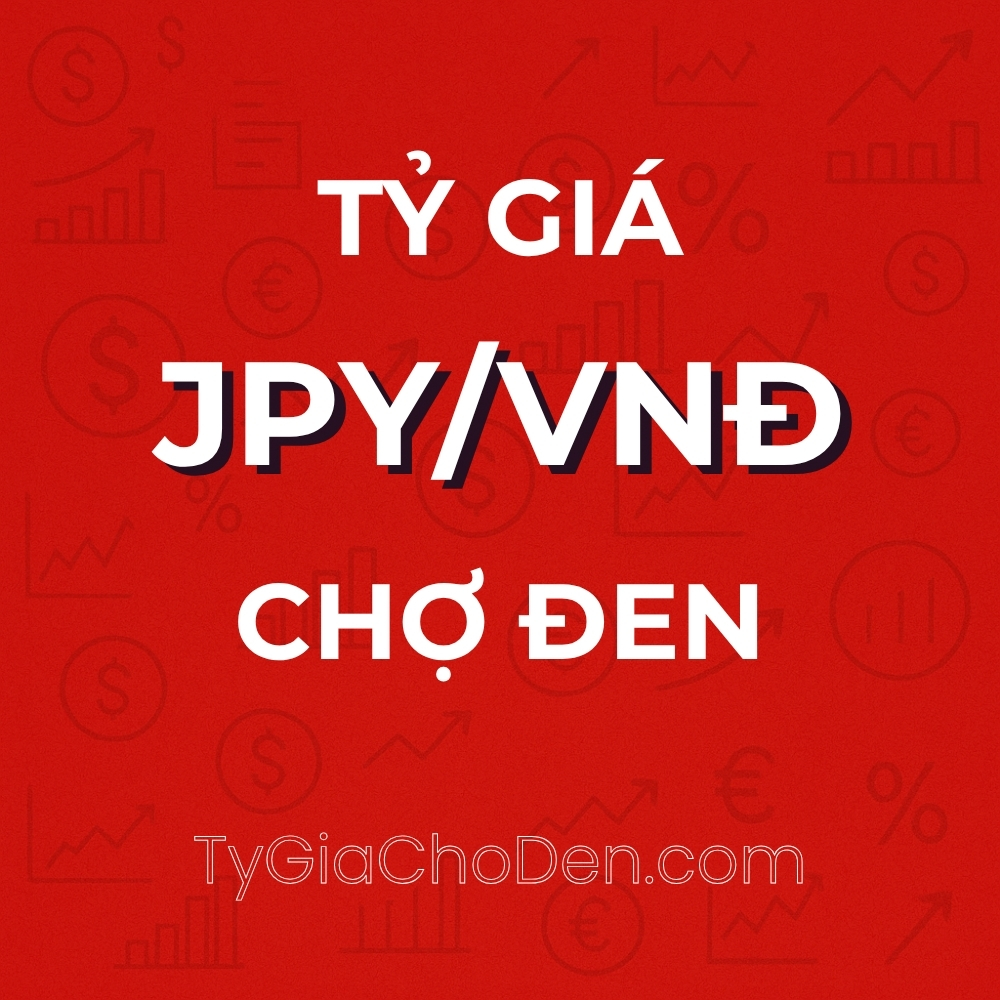 Tỷ giá JPY/VNĐ chợ đen hôm nay - Tỷ giá Yên Nhật ngày 26/2/2026